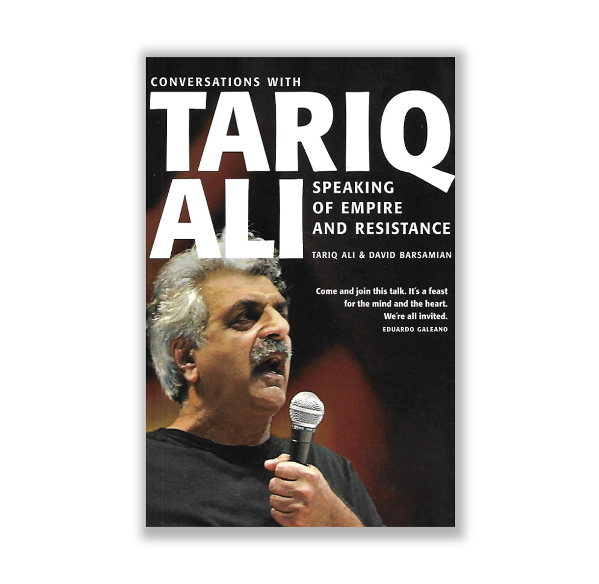 Conversations with Tariq Ali: Speaking of Empire and Resistance -Riwayat
